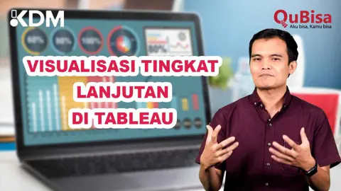 Belajar Visualisasi Data dengan Tableu Tingkat Lanjutan