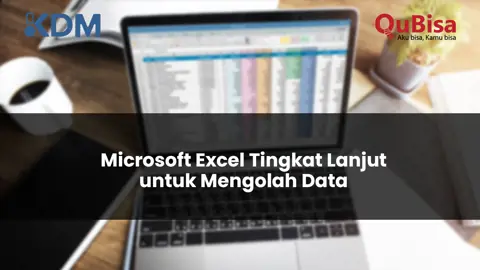Kursus Excel Tingkat Lanjut Bersertifikat untuk Karyawan