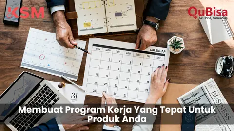 Cara Membuat Program Kerja Yang Tepat Untuk Produkmu