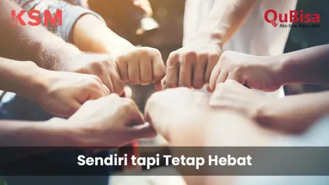 Merasa HEBAT sendirian tanpa perlu TIM