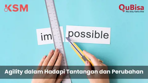 Agility adalah Modal Utama Hadapi Tantangan dan Perubahan