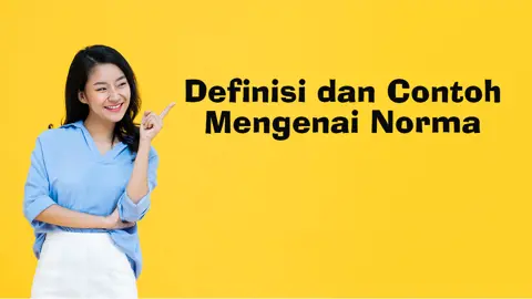 Definisi dan Contoh Mengenai Norma