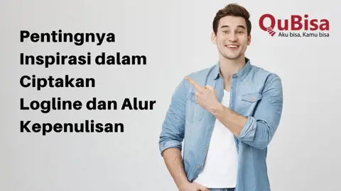 Pentingnya Inspirasi untuk Logline dan Alur Kepenulisan