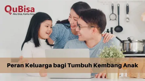 Keluarga Punya Peran Penting dalam Tumbuh Kembang Anak