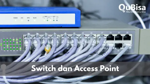 Mengenal Switch dan Access Point dalam Jaringan Komputer
