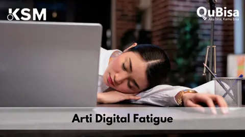 Pengertian dari Digital Fatigue atau Kelelahan Digital