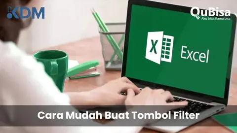 Cara Cepat Membuat Tombol Filter di Microsoft Excel